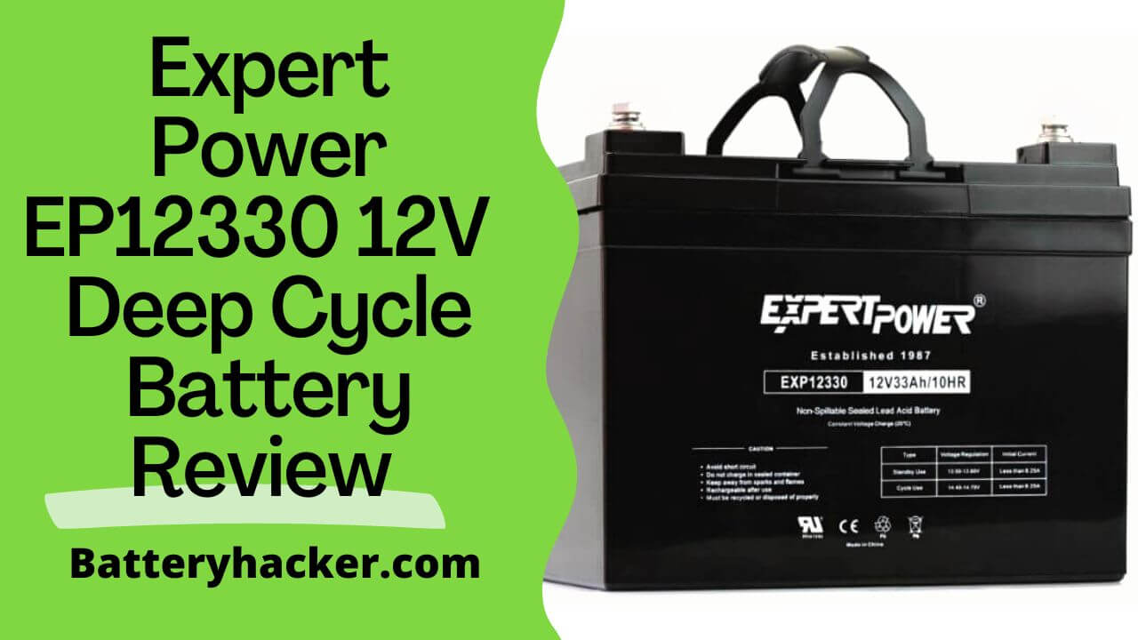 Expert Power EP12330 12V 33ah Rechargeable Deep Cycle Battery Review